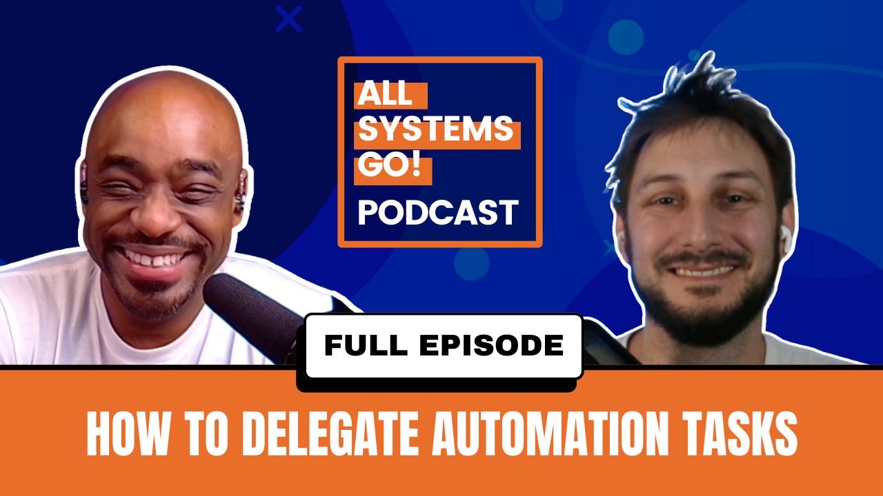Episode 167 - How to Delegate Automation Tasks feat. Carl Taylor